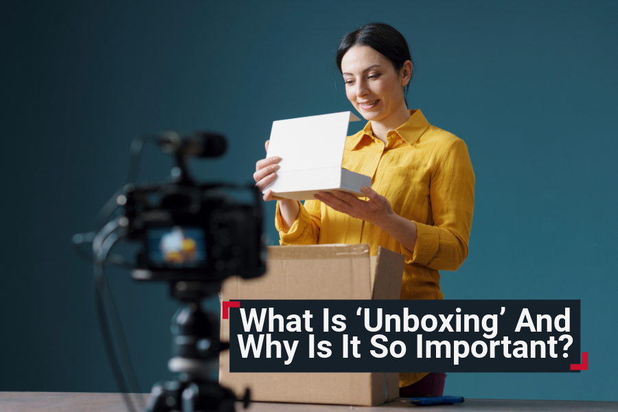 What Is 'Unboxing' And Why Is It So Important? | Morgan Chaney®
