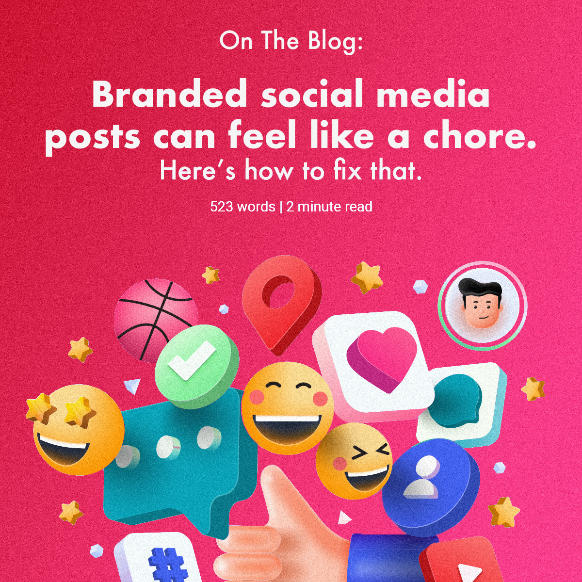 Branded social media posts can feel like a chore. Here’s how to fix ...
